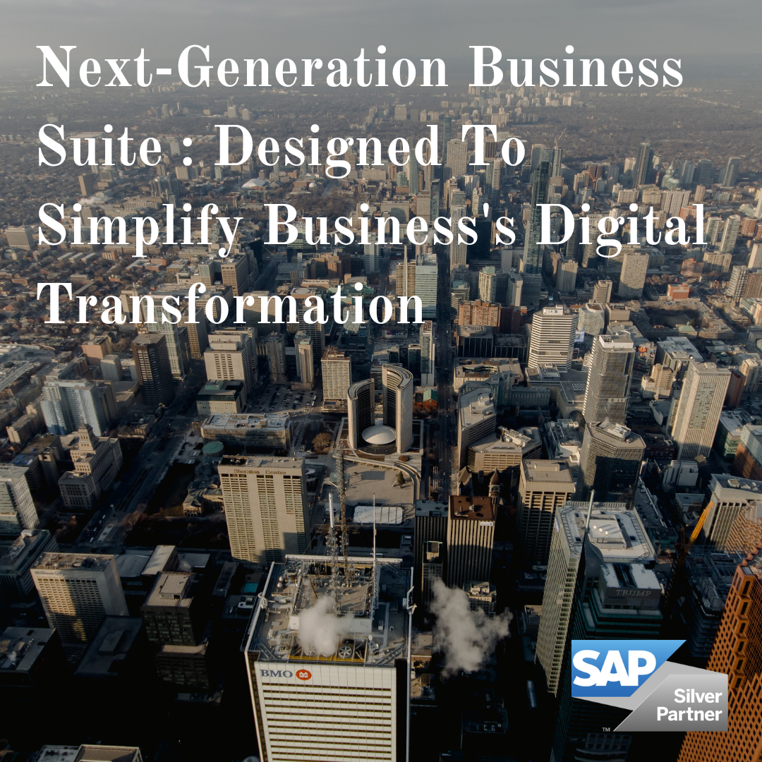 Next-Generation Business Suite :Designed To Simplify Transformation